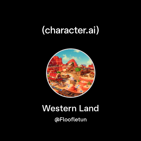 Chat with Western Land | character.ai | AI Chat, Reimagined–Your Words ...