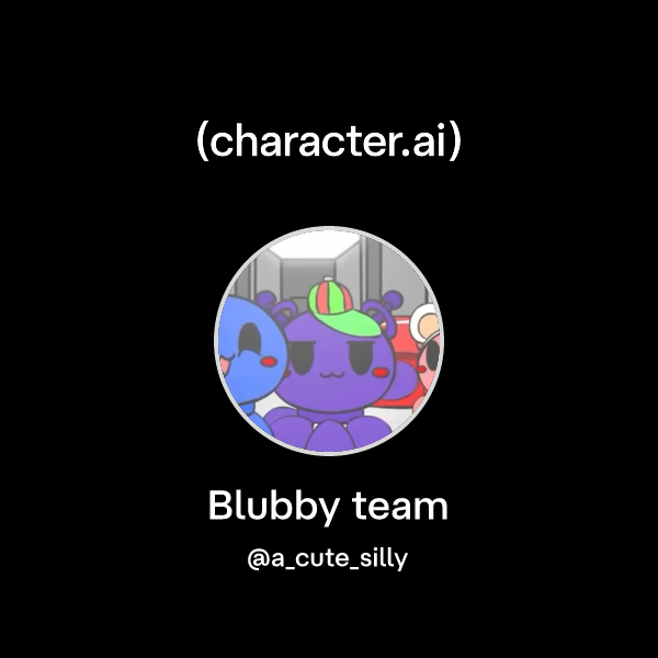 Chat with Blubby team | character.ai | AI Chat, Reimagined–Your Words ...