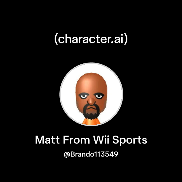 Chat with Matt From Wii Sports | character.ai | AI Chat, Reimagined ...