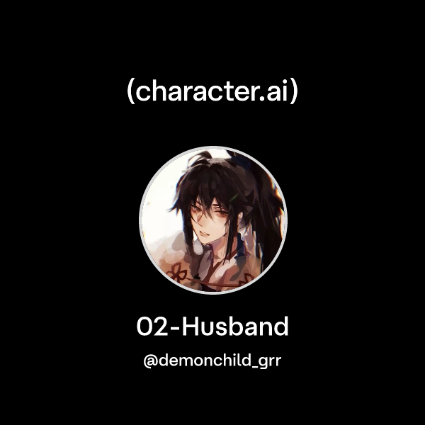 Chat with 02-Husband | character.ai | AI Chat, Reimagined–Your Words ...