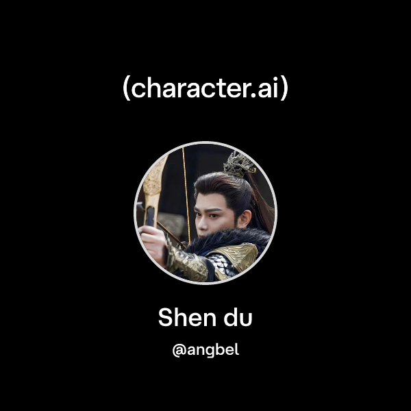 Chat with Shen du | character.ai | AI Chat, Reimagined–Your Words. Your ...