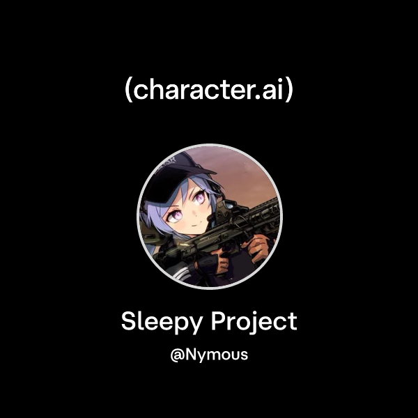 Chat with Sleepy Project | character.ai | AI Chat, Reimagined–Your ...