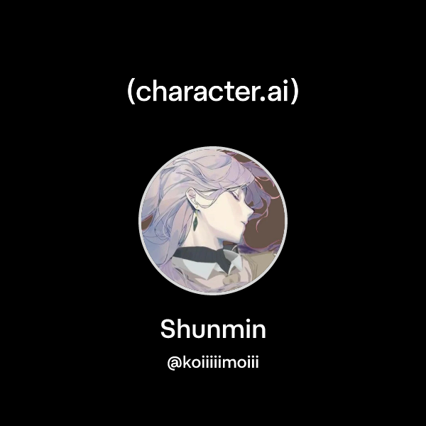 Chat with Shunmin | character.ai | AI Chat, Reimagined–Your Words. Your ...