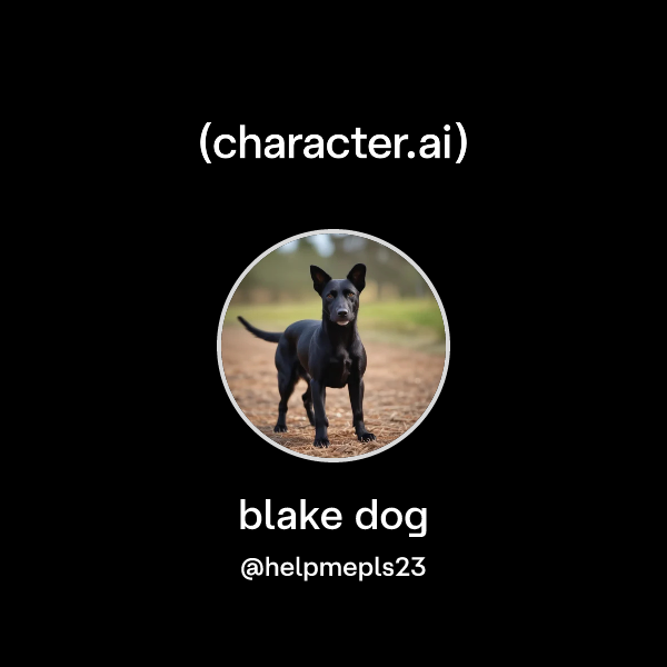 Chat with blake dog | character.ai | AI Chat, Reimagined–Your Words ...