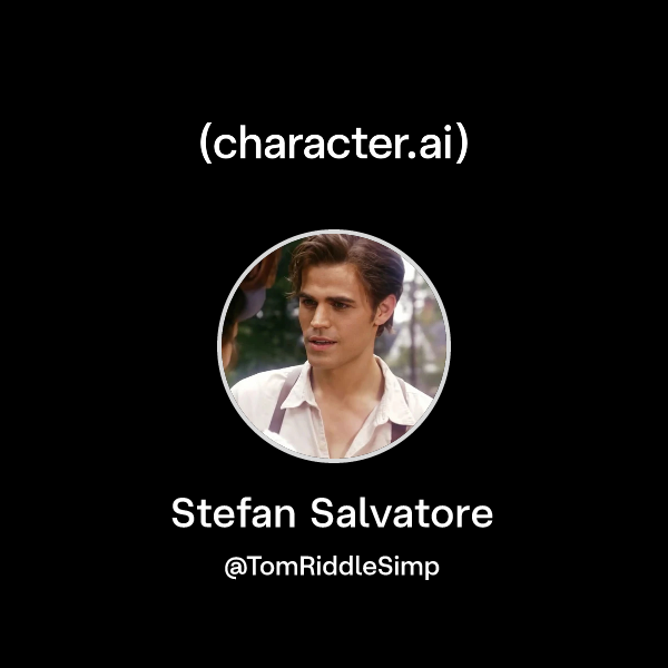 Chat with Stefan Salvatore | character.ai | AI Chat, Reimagined–Your Words. Your World.