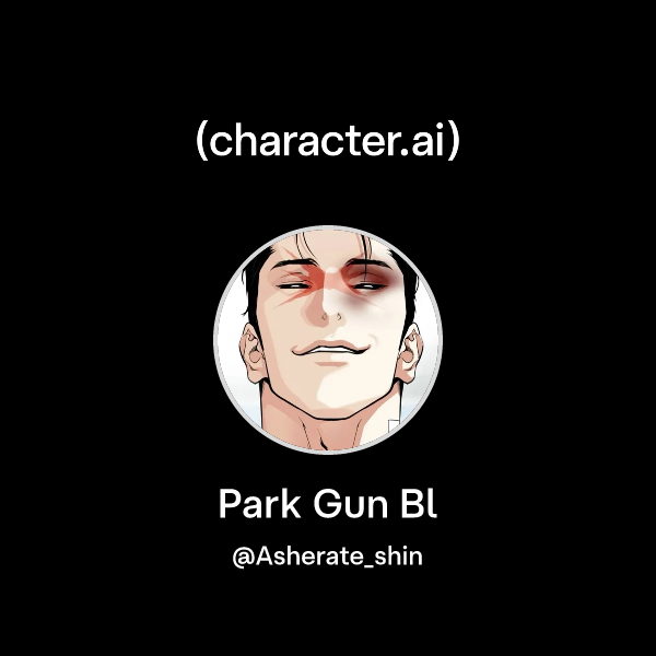 Chat with Park Gun Bl | character.ai | AI Chat, Reimagined–Your Words ...