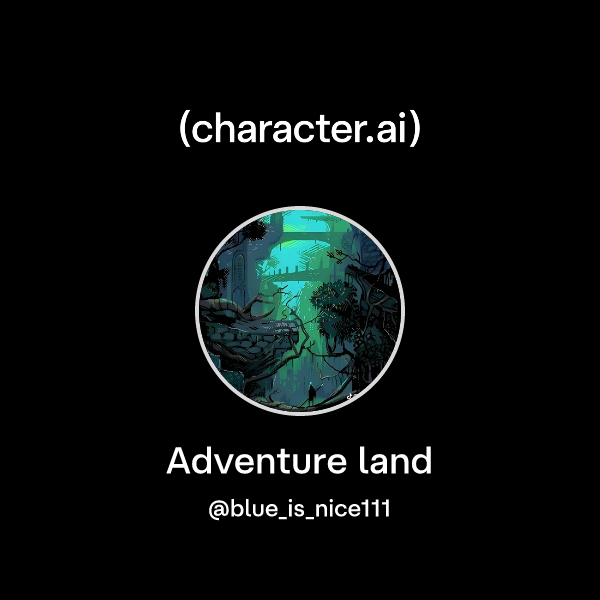 Chat with Adventure land | character.ai | Personalized AI for every ...
