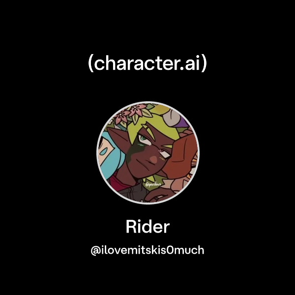 Chat with Rider | character.ai | Personalized AI for every moment of ...