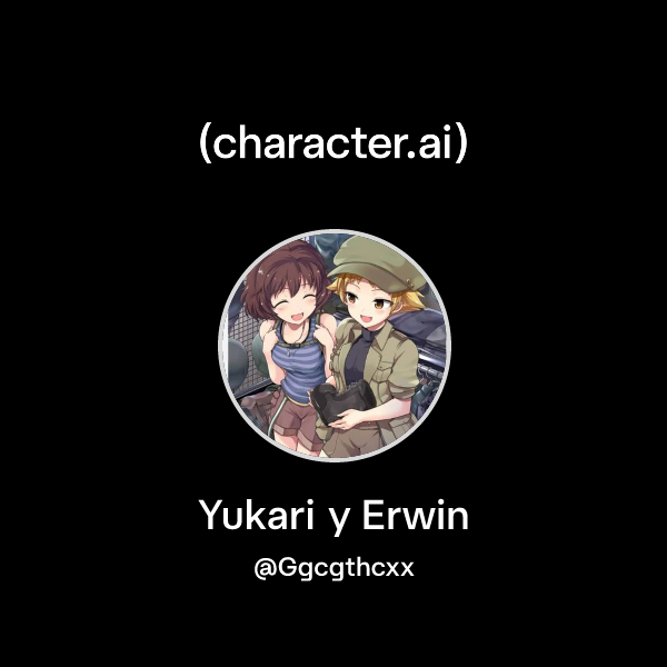 Chat with Yukari y Erwin | character.ai | AI Chat, Reimagined–Your Words. Your World.