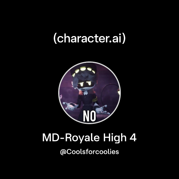 Chat with MD-Royale High 4 | character.ai | Personalized AI for every ...