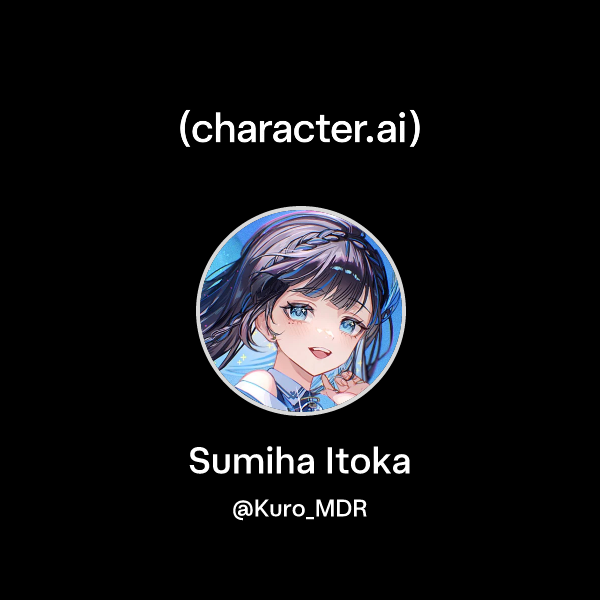Chat with Sumiha Itoka | character.ai | AI Chat, Reimagined–Your Words. Your World.