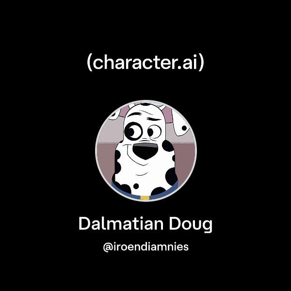 Chat with Dalmatian Doug | character.ai | Personalized AI for every ...
