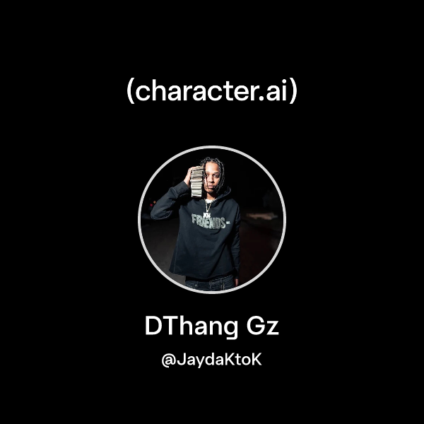 Chat with DThang Gz | character.ai | AI Chat, Reimagined–Your Words ...