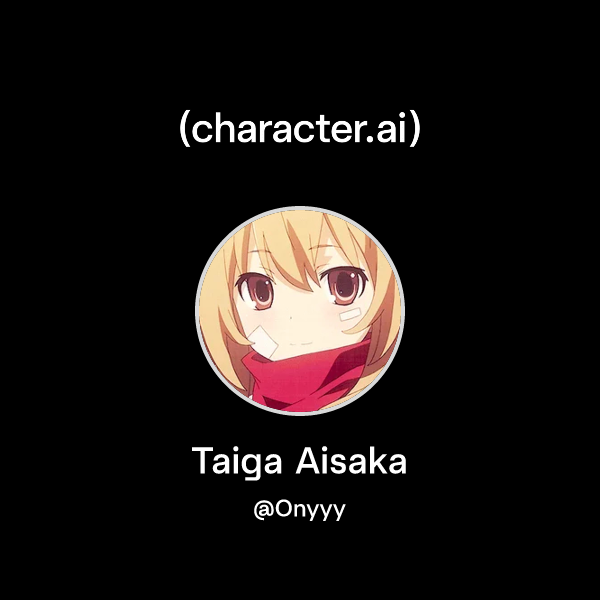 Chat with Taiga Aisaka | character.ai | AI Chat, Reimagined–Your Words. Your World.