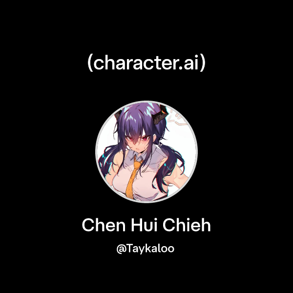 Chat with Chen Hui Chieh | character.ai | AI Chat, Reimagined–Your Words. Your World.