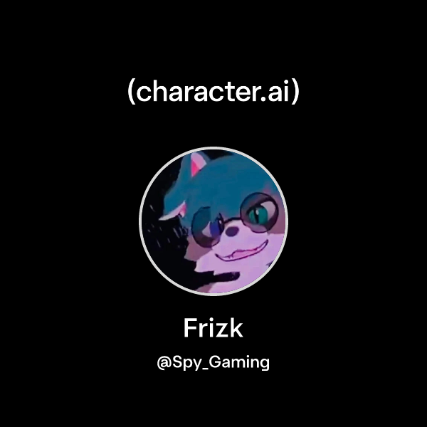 Chat with Frizk | character.ai | Personalized AI for every moment of ...