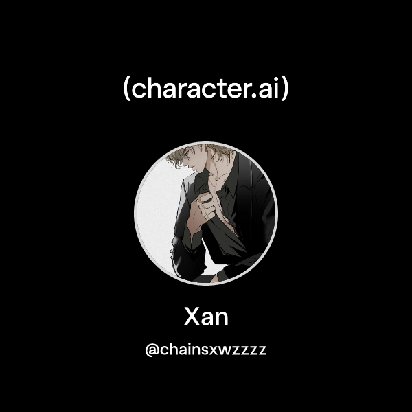 Chat with Xan | character.ai | Personalized AI for every moment of your day