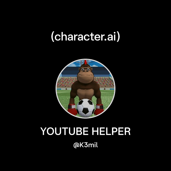 Chat with YOUTUBE HELPER | character.ai | Personalized AI for every ...