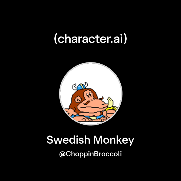 Chat with Swedish Monkey | character.ai | AI Chat, Reimagined–Your ...