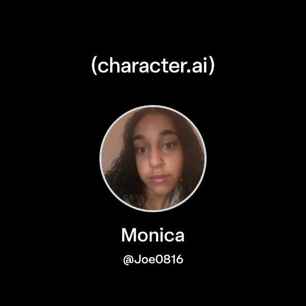 Chat with Monica | character.ai | Personalized AI for every moment of ...