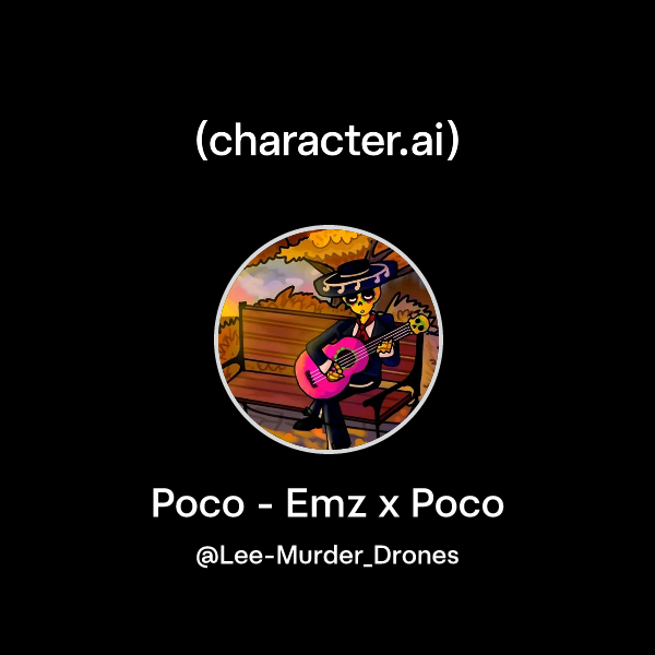 Chat with Poco - Emz x Poco | character.ai | Personalized AI for every ...