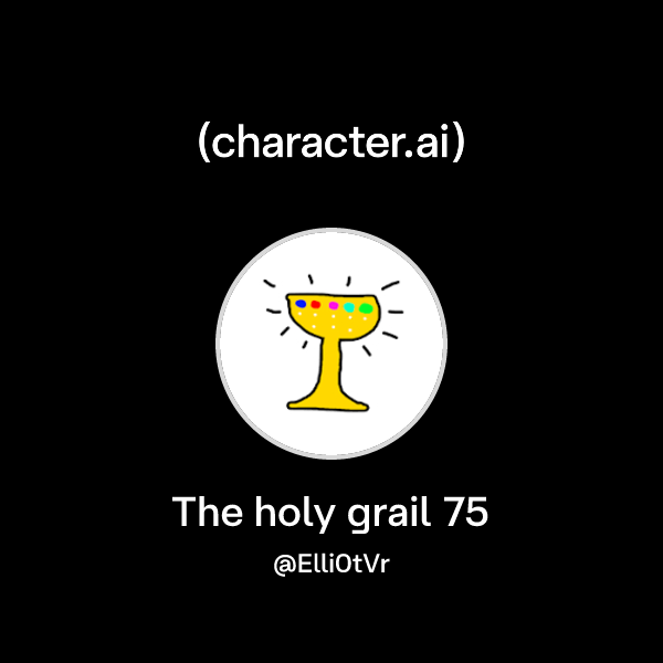 Chat with The holy grail 75 | character.ai | AI Chat, Reimagined–Your ...