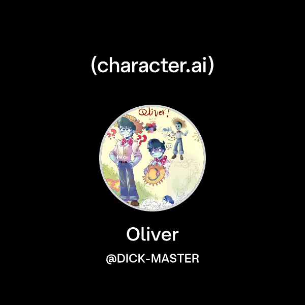 Chat with Oliver | character.ai | AI Chat, Reimagined–Your Words. Your ...