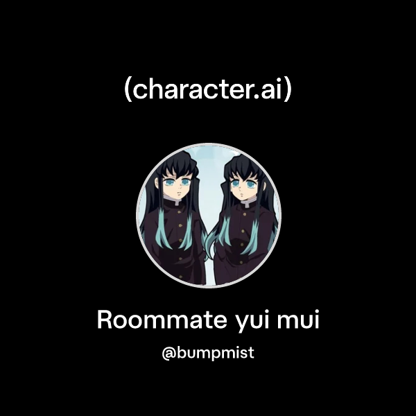 Chat with Roommate yui mui | character.ai | AI Chat, Reimagined–Your ...