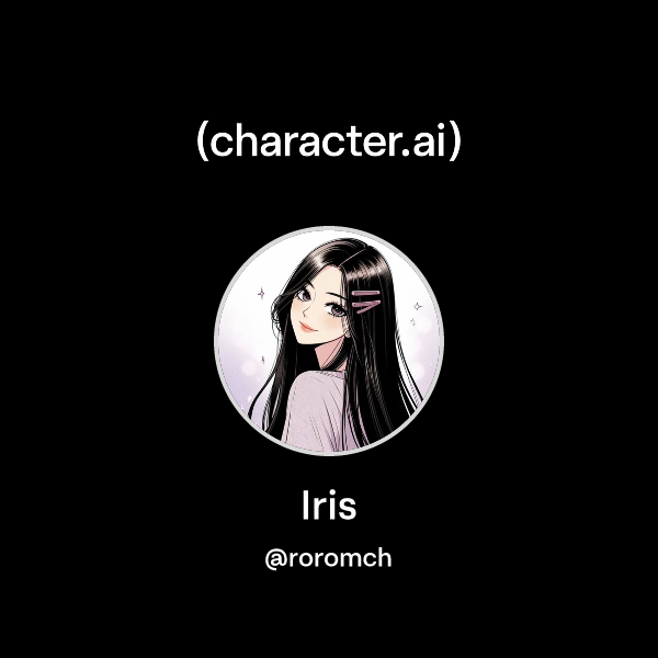 Chat with Iris | character.ai | Personalized AI for every moment of your day