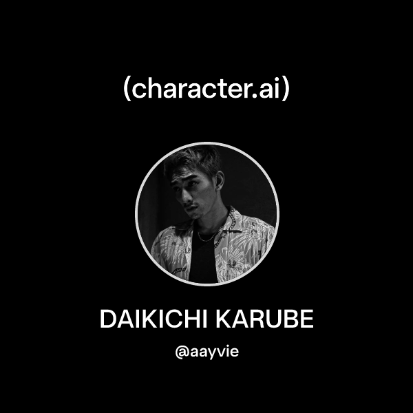 Chat with DAIKICHI KARUBE | character.ai | AI Chat, Reimagined–Your ...