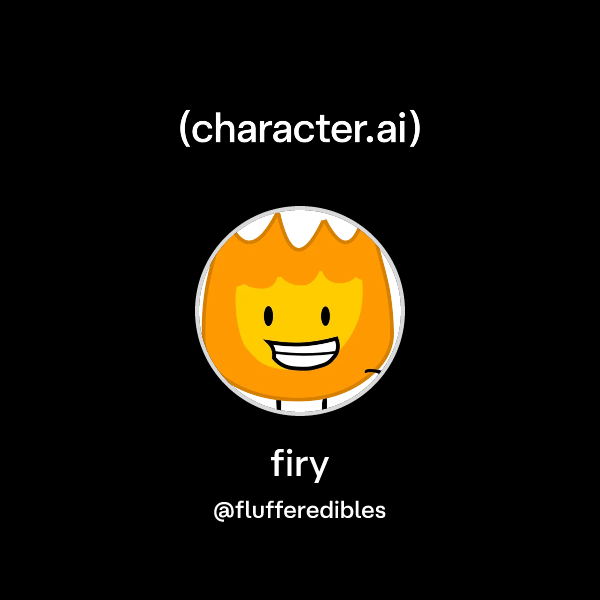 Chat with firy | character.ai | AI Chat, Reimagined–Your Words. Your World.