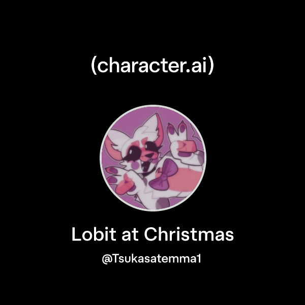 Chat with Lobit at Christmas | character.ai | Personalized AI for every ...