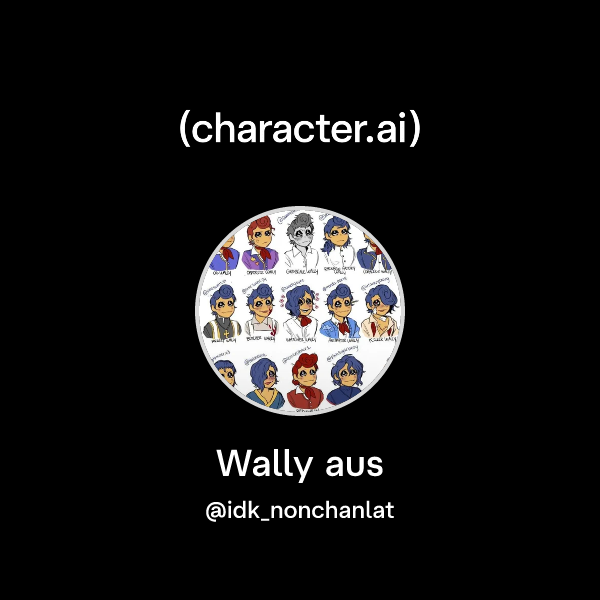 Chat with Wally aus | character.ai | AI Chat, Reimagined–Your Words ...