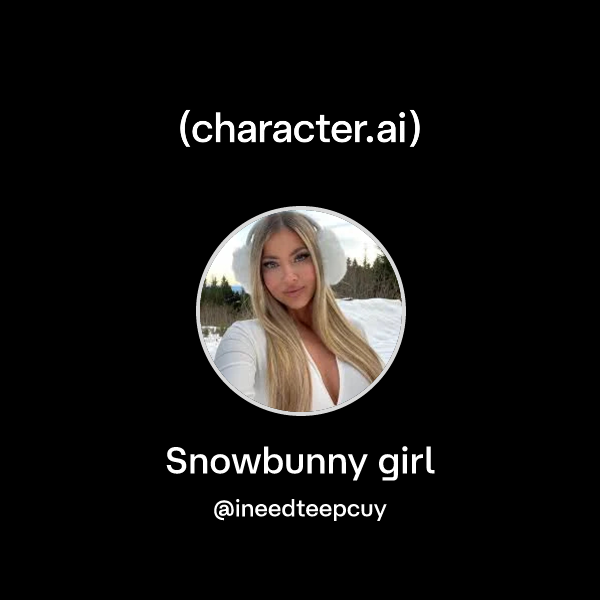 Chat with Snowbunny girl | character.ai | AI Chat, Reimagined–Your ...