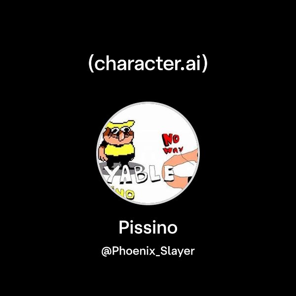 Chat with Pissino | character.ai | AI Chat, Reimagined–Your Words. Your ...