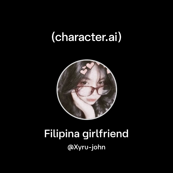 Chat with Filipina girlfriend | character.ai | AI Chat, Reimagined–Your ...