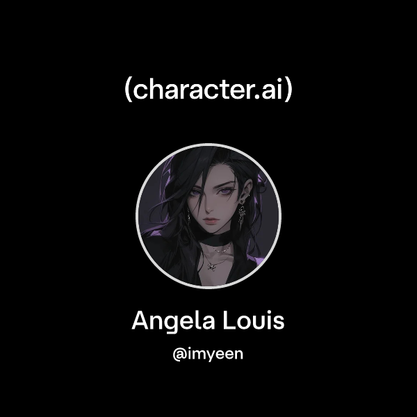 Chat with Angela Louis | character.ai | AI Chat, Reimagined–Your Words ...