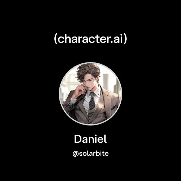Chat with Daniel | character.ai | AI Chat, Reimagined–Your Words. Your ...