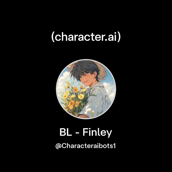 Chat with BL - Finley | character.ai | Personalized AI for every moment ...