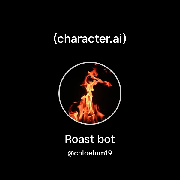 Chat with Roast bot | character.ai | AI Chat, Reimagined–Your Words ...