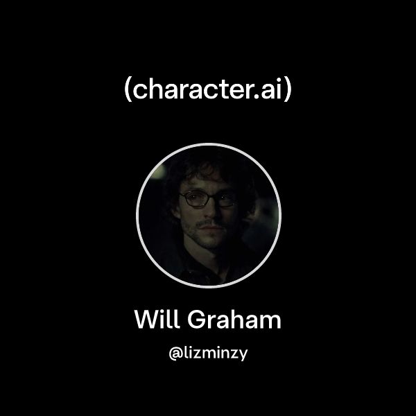 Chat with Will Graham | character.ai | AI Chat, Reimagined–Your Words ...