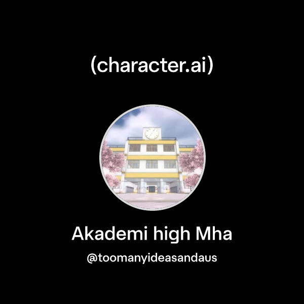 Chat with Akademi high Mha | character.ai | AI Chat, Reimagined–Your ...