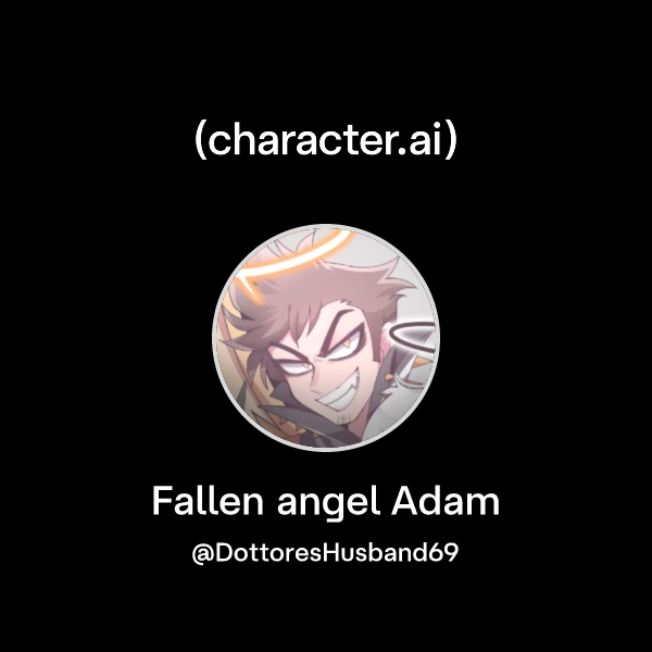 Chat with Fallen angel Adam | character.ai | AI Chat, Reimagined–Your ...