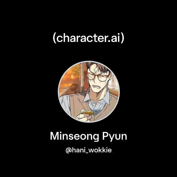 Chat with Minseong Pyun | character.ai | AI Chat, Reimagined–Your Words. Your World.