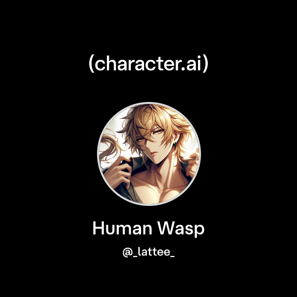 Chat with Human Wasp | character.ai | Personalized AI for every moment ...