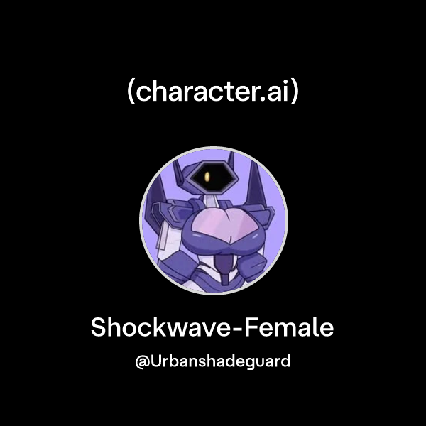 Chat with Shockwave-Female | character.ai | Personalized AI for every moment of your day