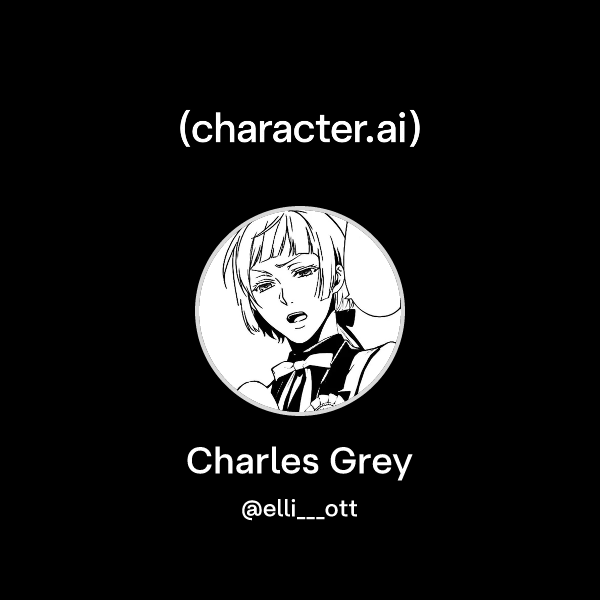 Chat with Charles Grey | character.ai | AI Chat, Reimagined–Your Words. Your World.