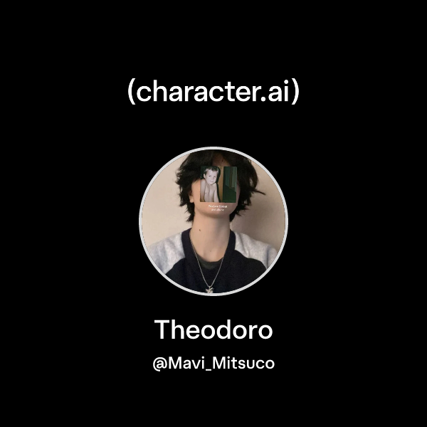 Chat with Theodoro | character.ai | Personalized AI for every moment of ...