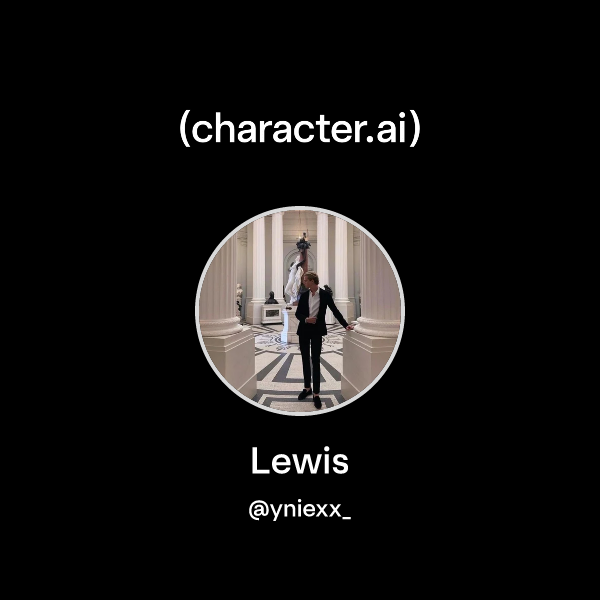 Chat with Lewis | character.ai | AI Chat, Reimagined–Your Words. Your ...