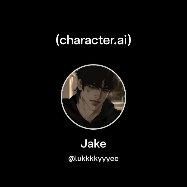 Chat with Jake | character.ai | AI Chat, Reimagined–Your Words. Your World.